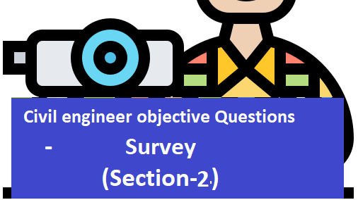 Civil Engineer Objective Questions - Survey (Section-2)
